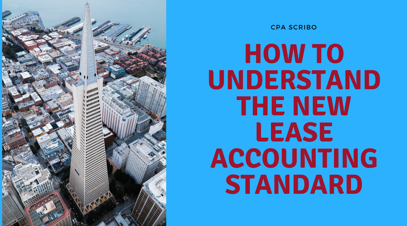 How to Understand the New Lease Accounting Standard - CPA Hall Talk